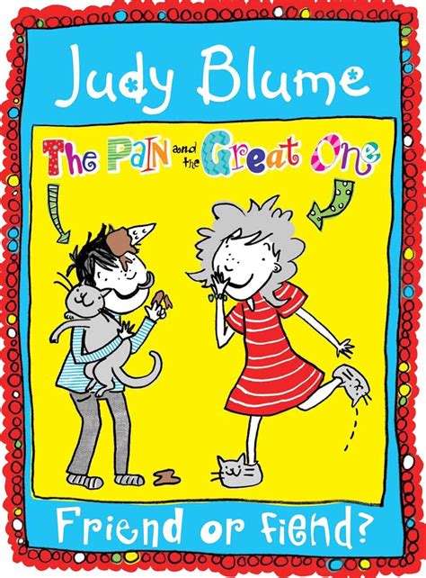 Amazon The Pain And The Great One Friend Or Fiend Blume Judy