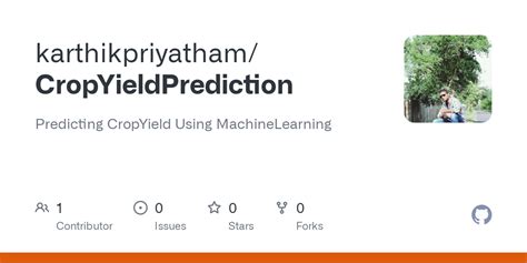 GitHub Karthikpriyatham CropYieldPrediction Predicting CropYield Using MachineLearning