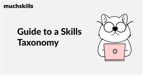 Unlock Organisational Success With A Skills Taxonomy A Comprehensive Guide