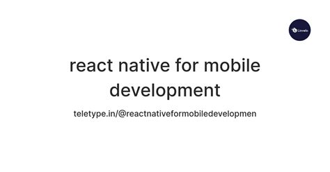 react native for mobile development — teletype