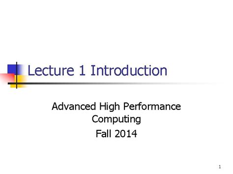 Lecture Introduction Advanced High Performance Computing Fall