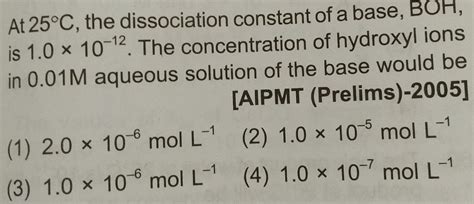 At 25 { Circ } Mathrm { C } The Dissociation Constant Of A Base Boh