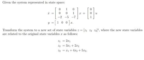 Solved Given The System Represented In State Space Chegg
