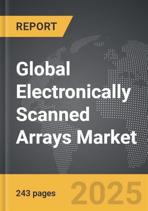 electronically scanned arrays global strategic business report