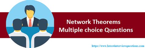 TOP 50 Network Theorems Multiple Choice Questions Latest Network Theorems MCQs