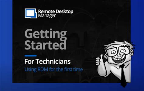 Getting Started With Remote Desktop Manager Using Rdm For The First