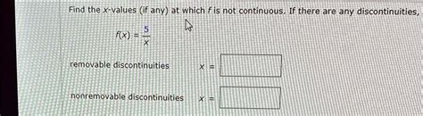Find The X Values If Any At Which F Is Not Continuous If There Are Any Discontinuities 5