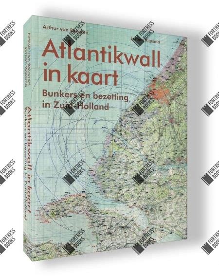 Fortress Books The Atlantic Wall In Maps Bunkers And Occupation In