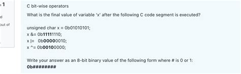 Solved C Bit Wise Operators What Is The Final Value Of Chegg