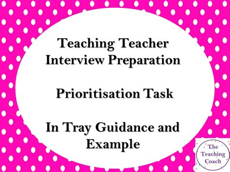 Teaching Teacher Interview Preparation Prioritisation Task In Tray Guidance And Example
