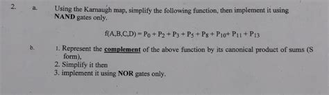 Solved A Using The Karnaugh Map Simplify The Following Chegg