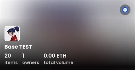 Base Test Collection Opensea