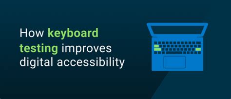 How Keyboard Testing Improves Digital Accessibility Deque