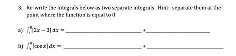 Solved 3 Re Write The Integrals Below As Two Separate