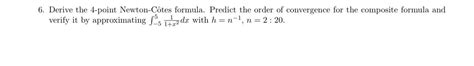 Solved Derive The 4 Point Newton Côtes Formula Predict The