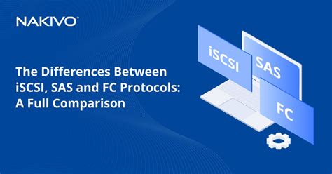 ISCSI Vs SAS Vs FC Protocols Comparison