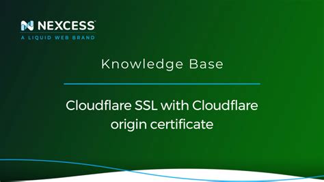 cloudflare ssl with cloudflare origin certificate nexcess