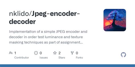 GitHub Nklido Jpeg Encoder Decoder Implementation Of A Simple JPEG Encoder And Decoder In