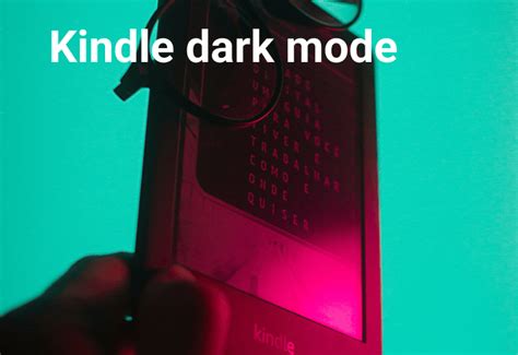 How To Enable Kindle Dark Mode Reader And Apps [2025] Night Eye