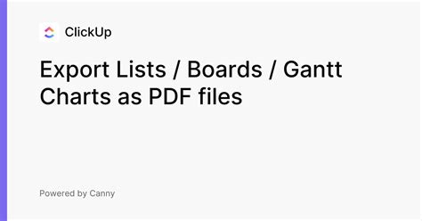 Export Lists Boards Gantt Charts As Pdf Files Integrations Clickup