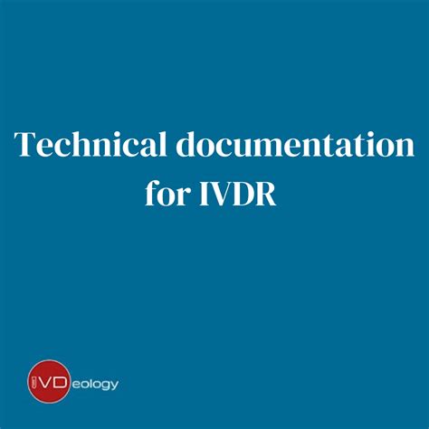 Technical Documentation For Ivdr Specialist Quality And Regulatory Consultancy Ivdeology Ltd