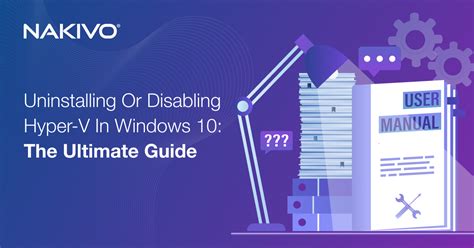 How To Uninstall Or Disable Hyper V In Windows
