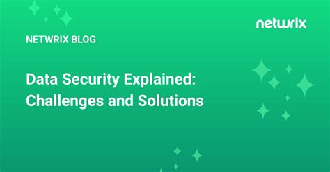 Data Security Explained Challenges And Solutions Netwrix Corporation