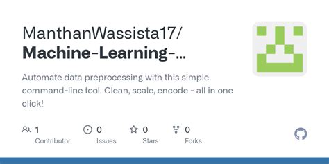 Github Manthanwassista17machine Learning Preprocessing Cli Automate Data Preprocessing With