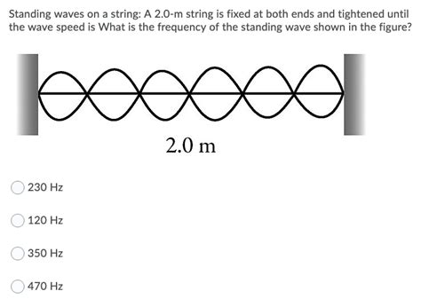 solved standing waves on a string a 2 0 m string is fixed