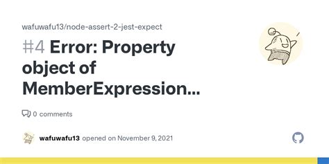 Error Property Object Of Memberexpression Expected Node To Be Of A