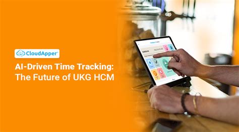 Ai Driven Time Tracking The Future Of Ukg Hcm Ukg Partner