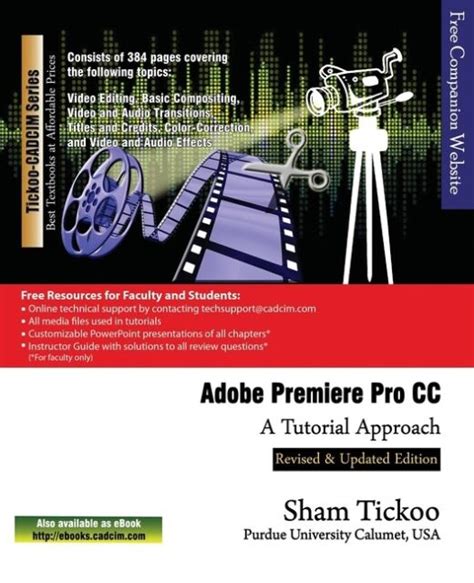 Adobe Premiere Pro Cc A Tutorial Approach By Cadcim Technologies And Prof Sham Tickoo Purdue