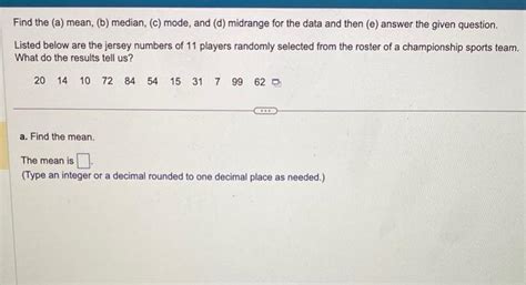 Solved Find The A Mean B Median C Mode And D Chegg Com
