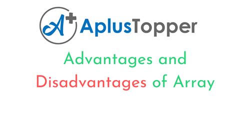 Array Advantages And Disadvantages What Are Array Advantages And Disadvantages Of Array