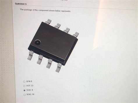 Solved Question 5 The Package Of The Component Shown Below