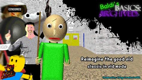 Old Baldis Basics Archived Fireyrebranded Free Download Borrow