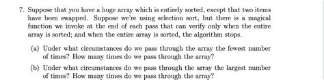 Solved 7 Suppose That You Have A Huge Array Which Is Chegg Com