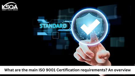What Are The Main ISO 9001 Certification Requirements An Overview