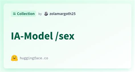 Ia Model Sex A Zolamargoth25 Collection