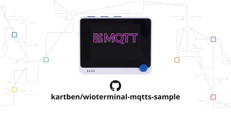 GitHub Kartben Wioterminal Mqtts Sample This Repository Contains A Sample Application Showing