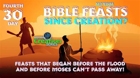 restoring creation part 30 bible feast mo edim before creation
