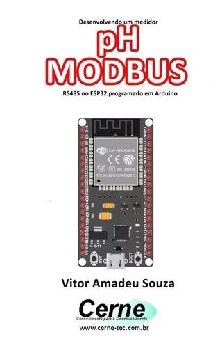 Livro Desenvolvendo Um Medidor Ph Modbus Rs485 No Esp32 Mercadolivre