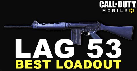 The Best Lag 53 Loadout For Cod Mobile Zilliongamer