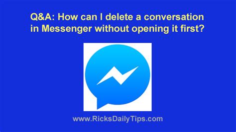 Qanda Can I Delete A Messenger Conversation Without Opening It First