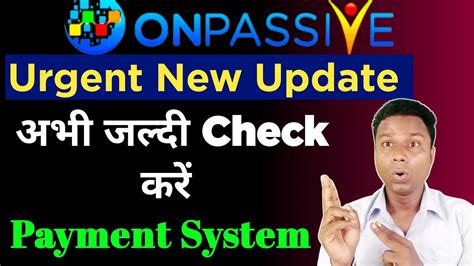Onpassive New Payment System Add Onpassive Webinar Update Ash Sir