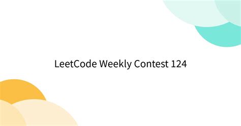 Leetcode Weekly Contest 124 Posfie