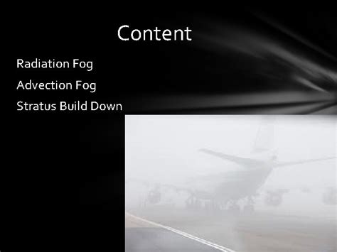 Fog Content Radiation Fog Advection Fog Stratus Build