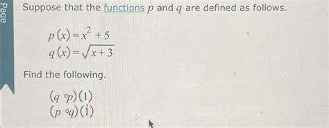 Solved Suppose That The Functions P ﻿and Q ﻿are Defined As