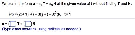 solved write a in the form a att ann at the given value
