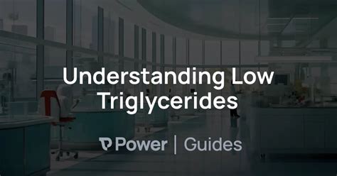 Understanding Low Triglycerides Power